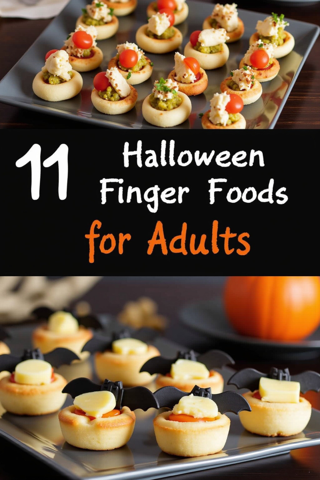 Gourmet Halloween Bites: 11 Sophisticated Finger Foods for Adult ...